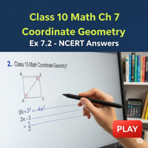 Class 10 Math Ch 7 Coordinate Geometry Ex 7.2 - NCERT Solution